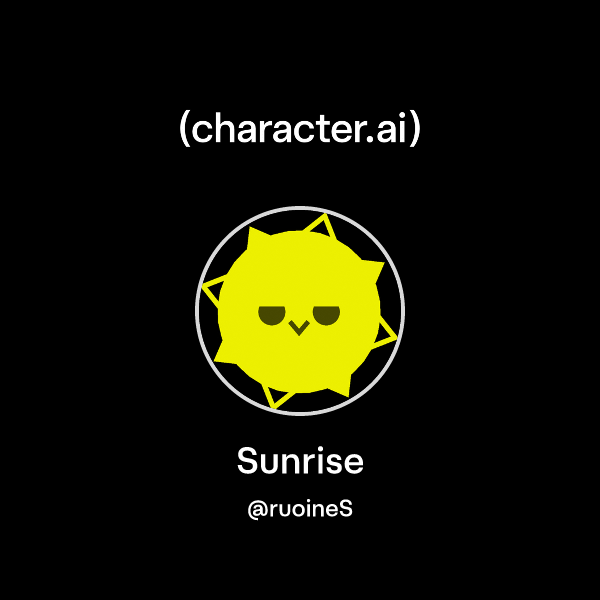Chat with Sunrise | character.ai | Personalized AI for every moment of ...