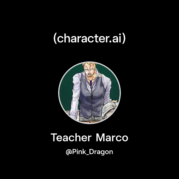 Chat with Teacher Marco | character.ai | AI Chat, Reimagined–Your Words ...