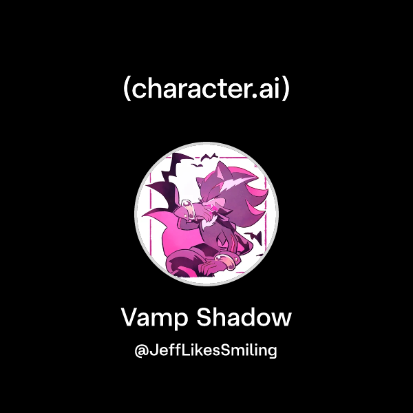 Chat with Vamp Shadow | character.ai | Personalized AI for every moment ...