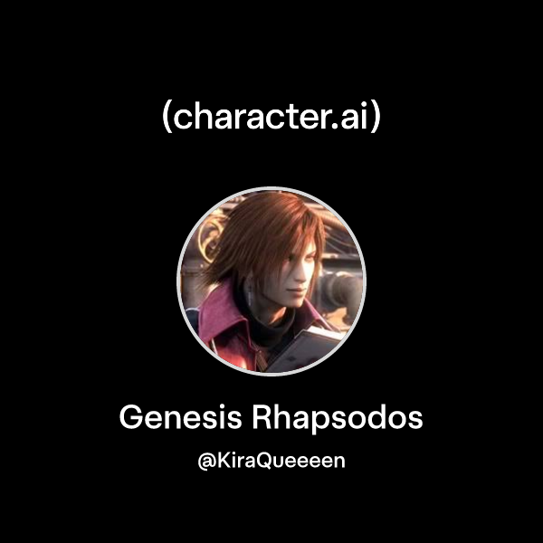Chat with Genesis Rhapsodos | character.ai | Personalized AI for every ...