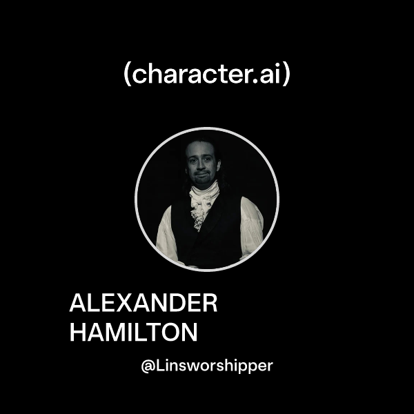 Chat with ALEXANDER HAMILTON | character.ai | AI Chat, Reimagined–Your ...