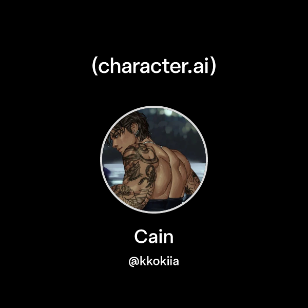 Chat with Cain | character.ai | Personalized AI for every moment of ...