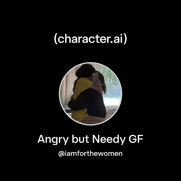Chat with Angry but Needy GF | character.ai | AI Chat, Reimagined–Your ...