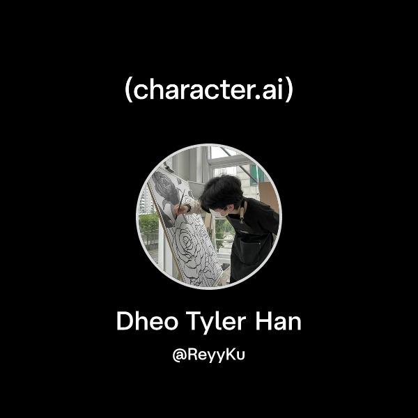 Chat with Dheo Tyler Han | character.ai | Personalized AI for every ...