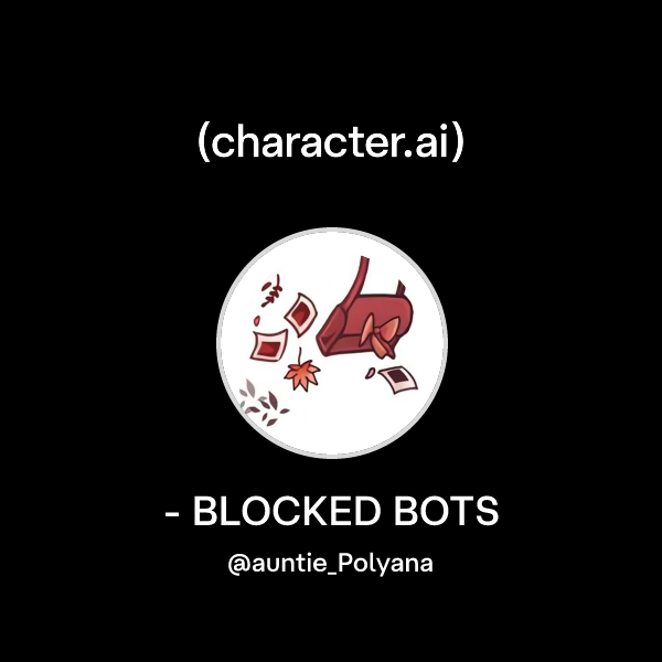 Chat with - BLOCKED BOTS | character.ai | AI Chat, Reimagined–Your ...
