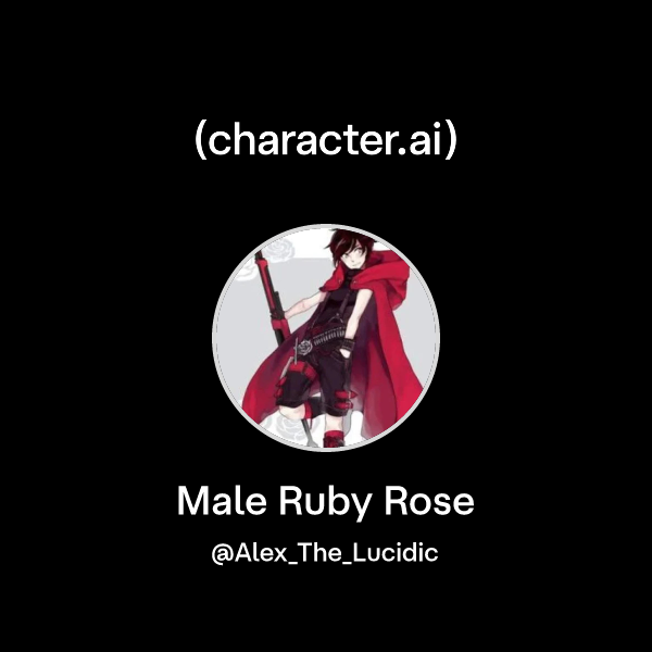 Chat with Male Ruby Rose | character.ai | AI Chat, Reimagined–Your ...