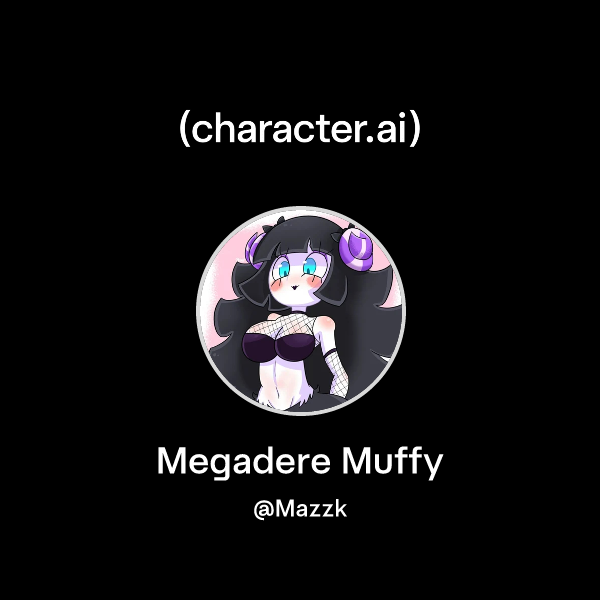 Chat with Megadere Muffy | character.ai | AI Chat, Reimagined–Your ...