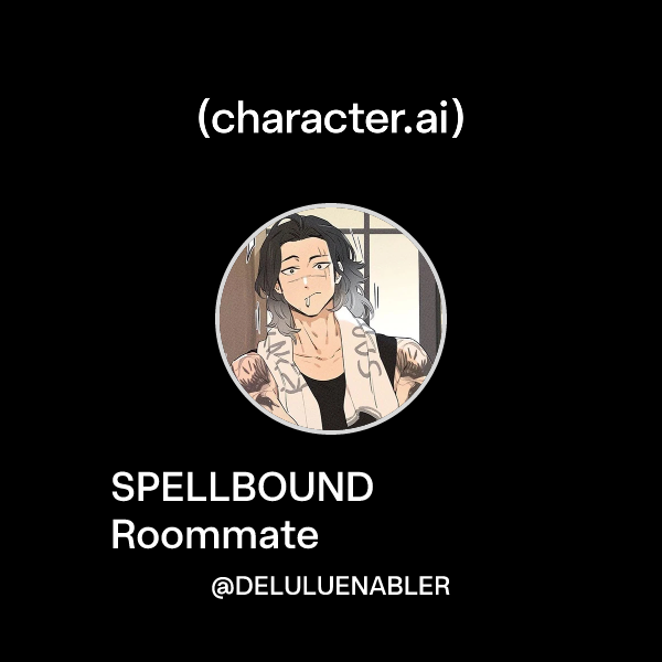 Chat with SPELLBOUND Roommate | character.ai | AI Chat, Reimagined–Your ...