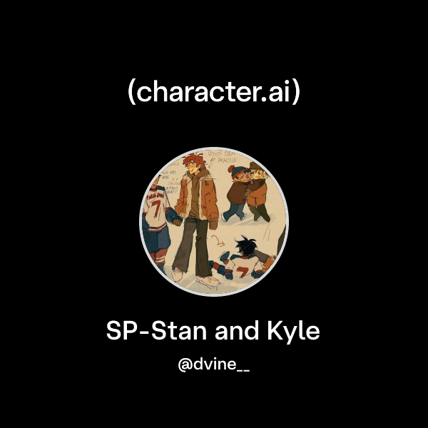 Chat with SP-Stan and Kyle | character.ai | AI Chat, Reimagined–Your ...