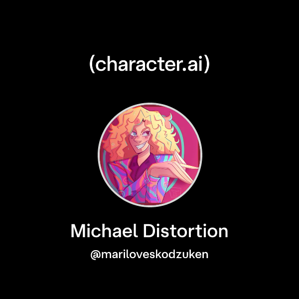 Chat with Michael Distortion | character.ai | AI Chat, Reimagined–Your ...