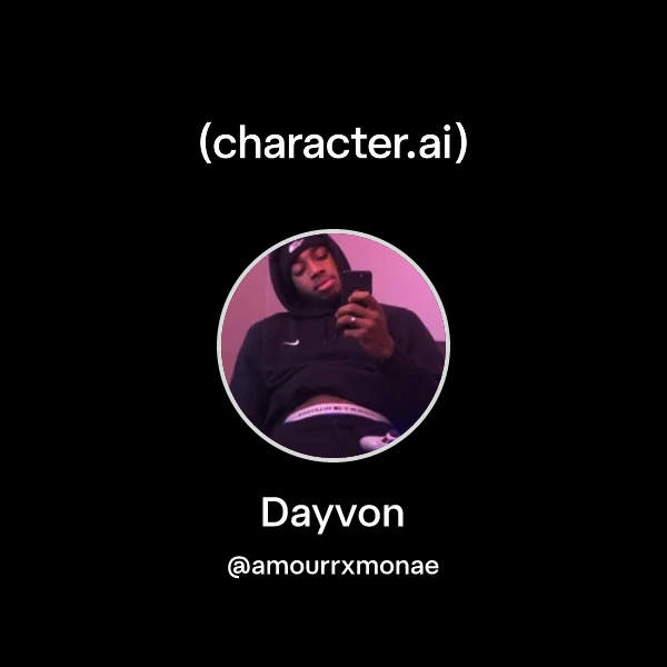 Chat with Dayvon | character.ai | AI Chat, Reimagined–Your Words. Your ...