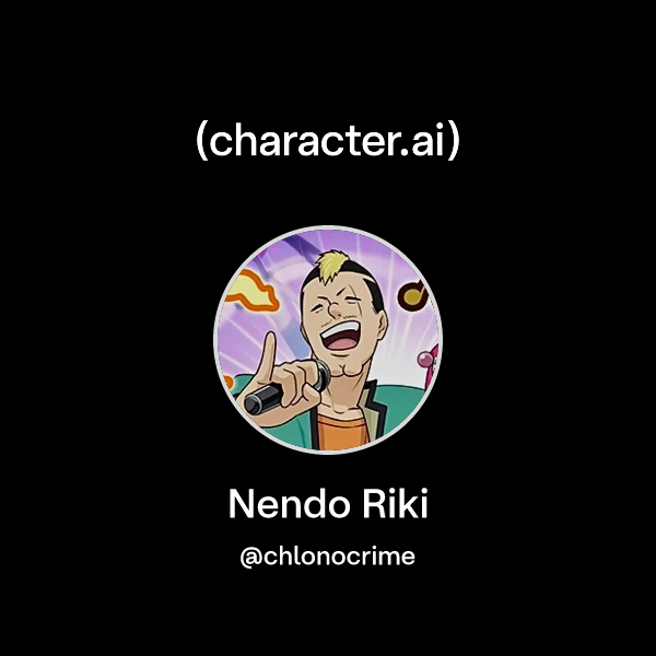 Chat with Nendo Riki | character.ai | AI Chat, Reimagined–Your Words. Your World.