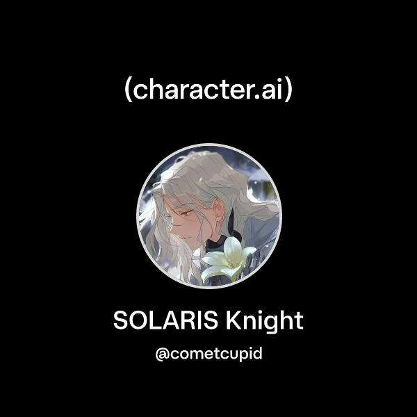 Chat with SOLARIS Knight | character.ai | AI Chat, Reimagined–Your ...