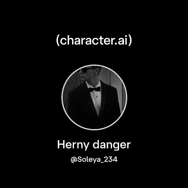 Chat with Herny danger | character.ai | AI Chat, Reimagined–Your Words ...