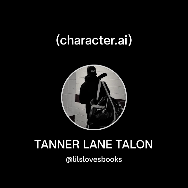 Chat with TANNER LANE TALON | character.ai | AI Chat, Reimagined–Your ...