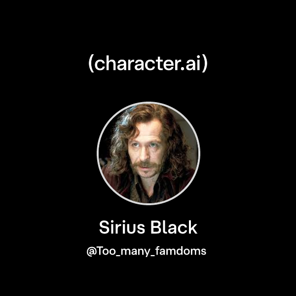 Chat with Sirius Black | character.ai | Personalized AI for every moment of your day