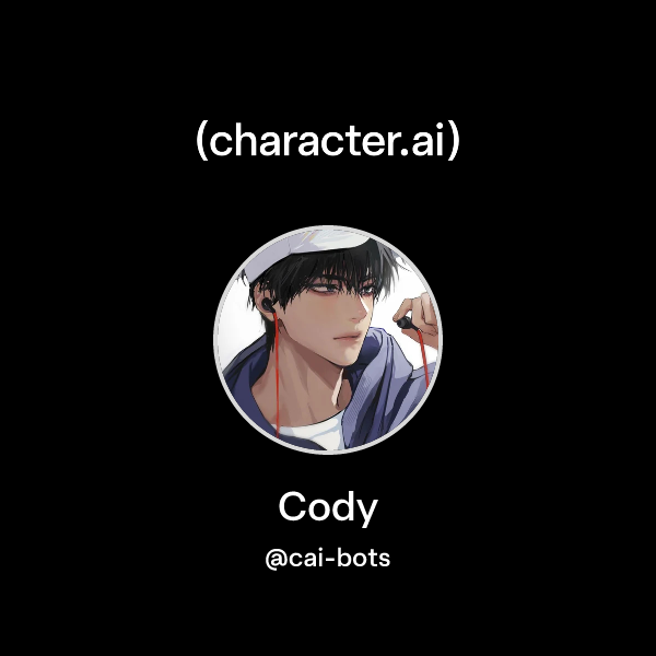Chat with Cody | character.ai | AI Chat, Reimagined–Your Words. Your World.