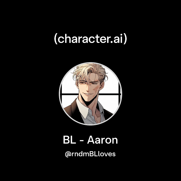 Chat with BL - Aaron | character.ai | AI Chat, Reimagined–Your Words ...