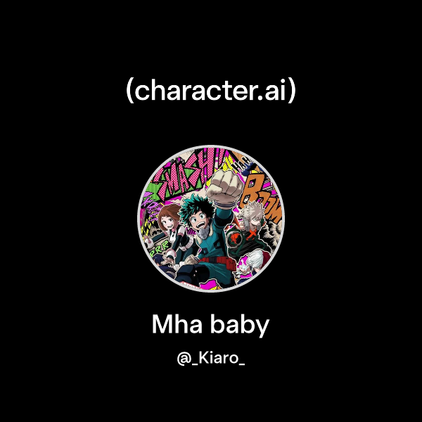 Chat with Mha baby | character.ai | AI Chat, Reimagined–Your Words ...