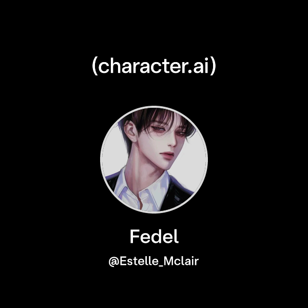 Chat with Fedel | character.ai | AI Chat, Reimagined–Your Words. Your ...