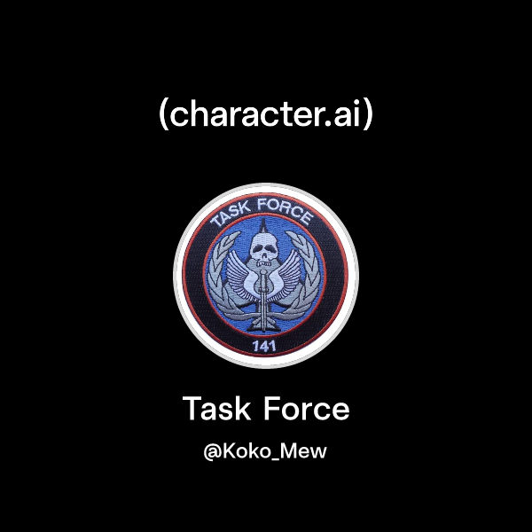 Chat with Task Force | character.ai | AI Chat, Reimagined–Your Words ...