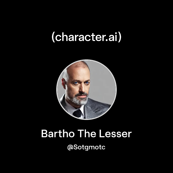 Chat with Bartho The Lesser | character.ai | AI Chat, Reimagined–Your ...
