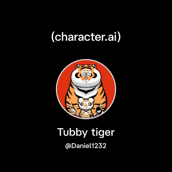 Chat with Tubby tiger | character.ai | AI Chat, Reimagined–Your Words ...