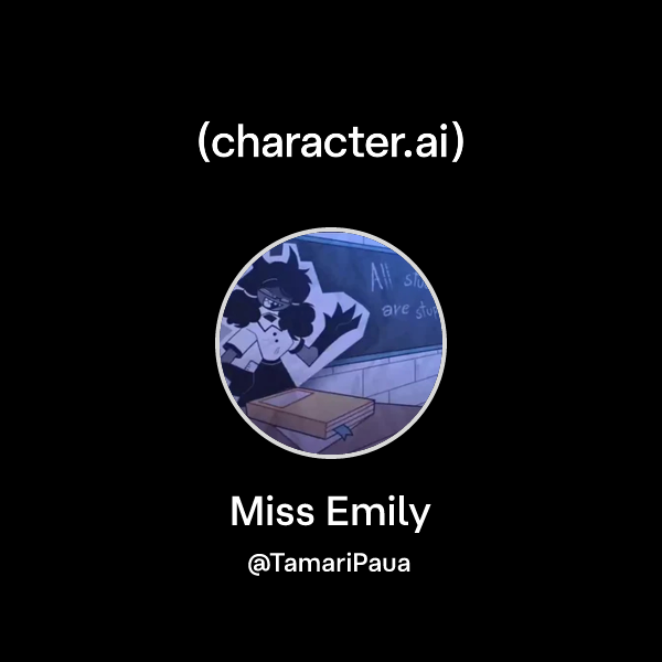 Chat with Miss Emily | character.ai | AI Chat, Reimagined–Your Words ...