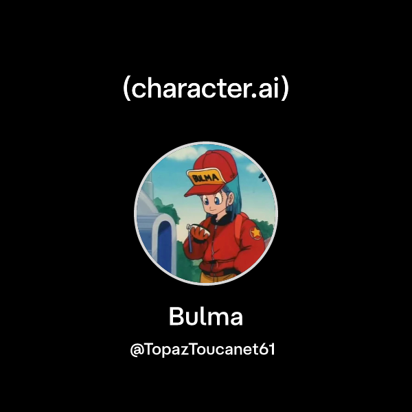 Chat with Bulma | character.ai | Personalized AI for every moment of ...