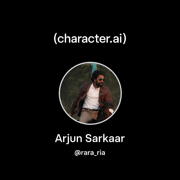 Chat with Arjun Sarkaar | character.ai | AI Chat, Reimagined–Your Words ...