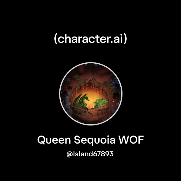 Chat with Queen Sequoia WOF | character.ai | AI Chat, Reimagined–Your ...