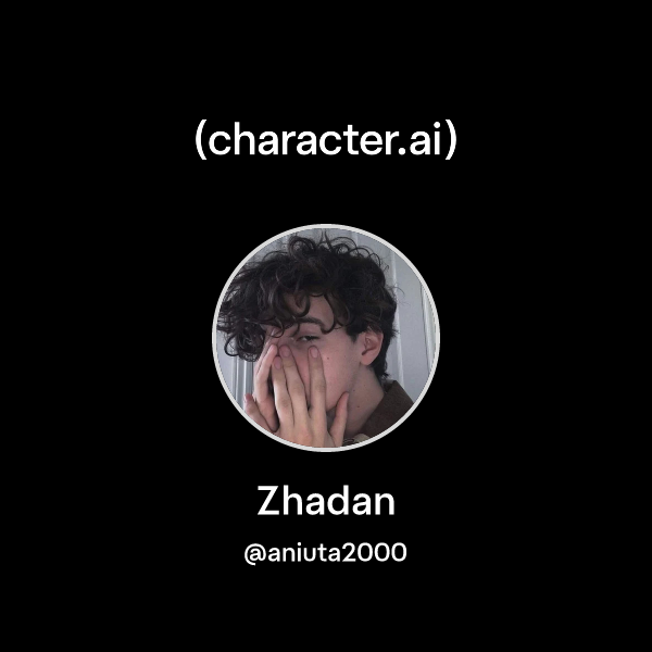 Chat with Zhadan | character.ai | AI Chat, Reimagined–Your Words. Your ...