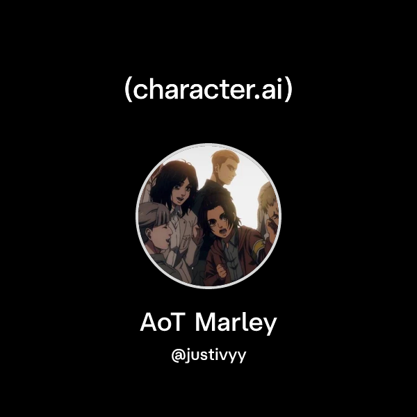 Chat with AoT Marley | character.ai | AI Chat, Reimagined–Your Words ...