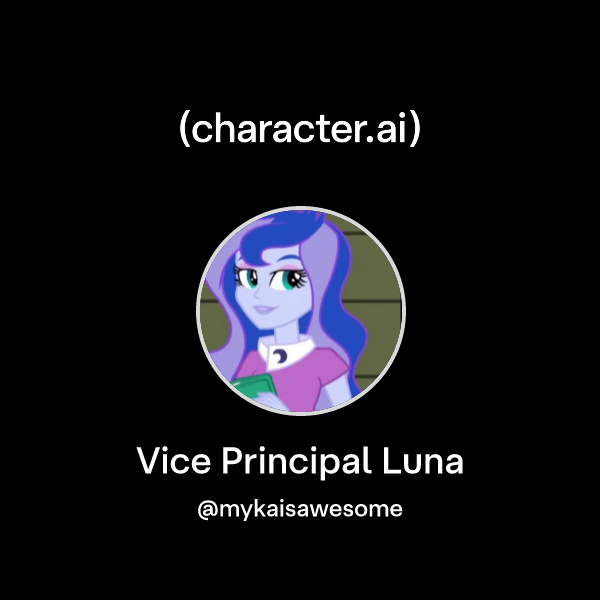 Chat with Vice Principal Luna | character.ai | AI Chat, Reimagined–Your ...
