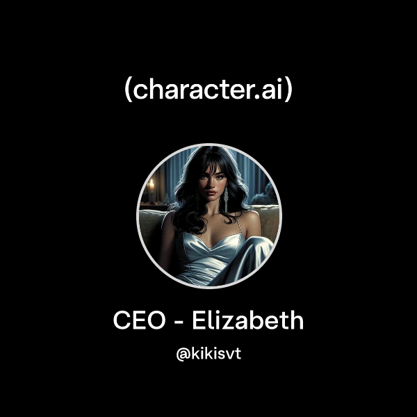 Chat with CEO - Elizabeth | character.ai | Personalized AI for every moment of your day