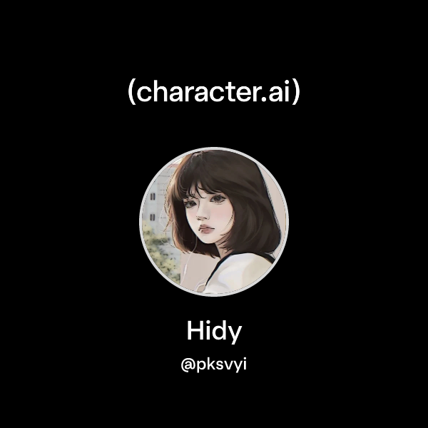 Chat with Hidy | character.ai | AI Chat, Reimagined–Your Words. Your World.