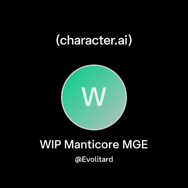 Chat with WIP Manticore MGE | character.ai | Personalized AI for every ...