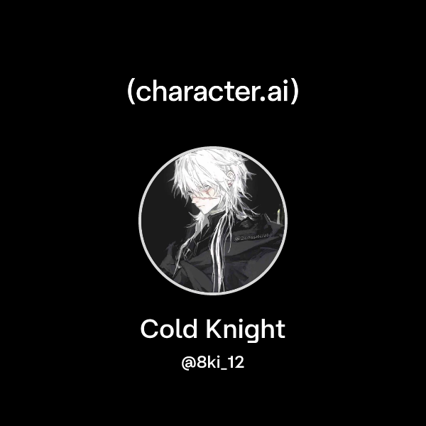 Chat with Cold Knight | character.ai | AI Chat, Reimagined–Your Words ...
