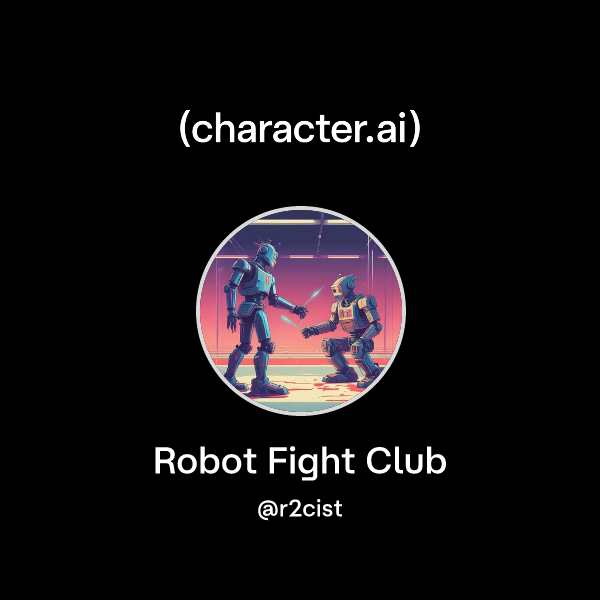Chat with Robot Fight Club | character.ai | Personalized AI for every ...