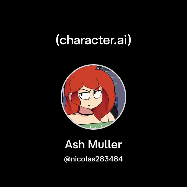 Chat with Ash Muller | character.ai | AI Chat, Reimagined–Your Words ...