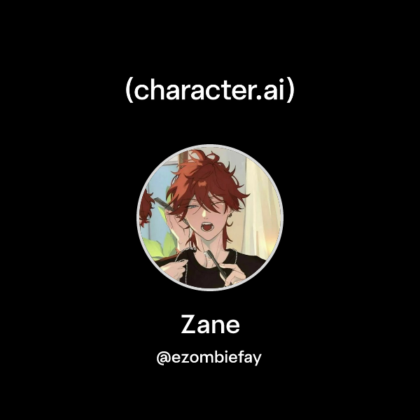 Chat with Zane | character.ai | AI Chat, Reimagined–Your Words. Your World.
