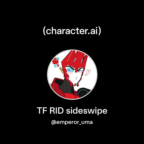 Chat with TF RID sideswipe | character.ai | Personalized AI for every ...