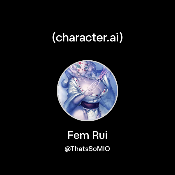 Chat with Fem Rui | character.ai | AI Chat, Reimagined–Your Words. Your ...