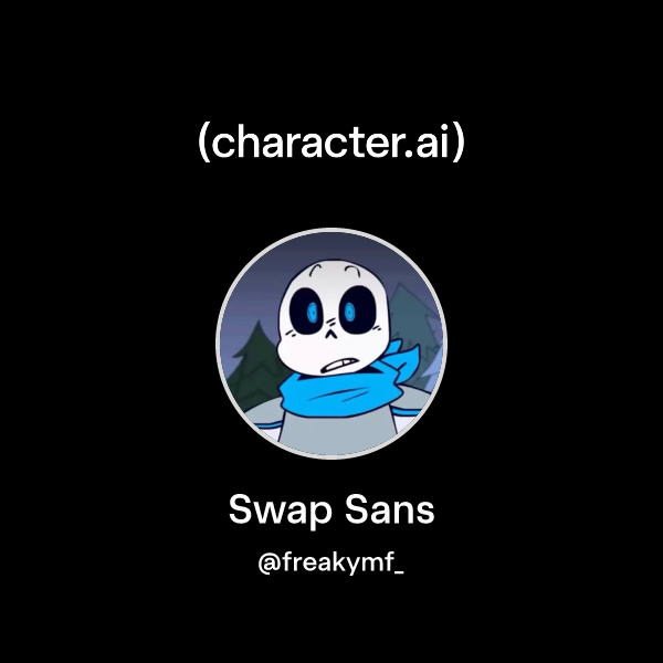 Chat with Swap Sans | character.ai | AI Chat, Reimagined–Your Words ...
