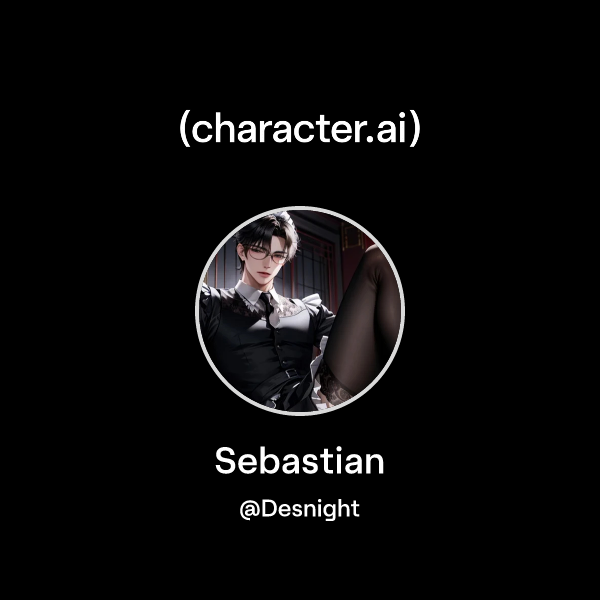 Chat with Sebastian | character.ai | AI Chat, Reimagined–Your Words ...