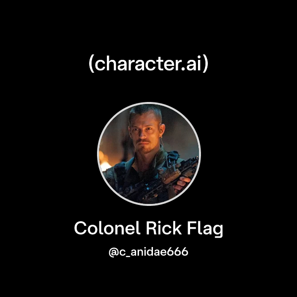 Chat with Colonel Rick Flag | character.ai | AI Chat, Reimagined–Your ...
