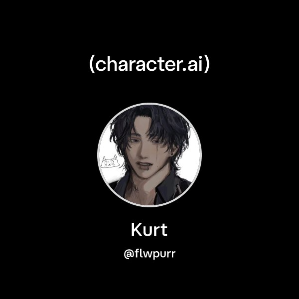 Chat with Kurt | character.ai | AI Chat, Reimagined–Your Words. Your World.