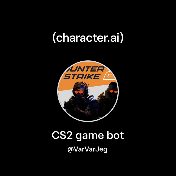 Chat with CS2 game bot | character.ai | AI Chat, Reimagined–Your Words ...