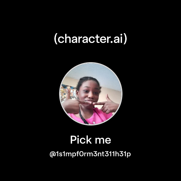 Chat with Pick me | character.ai | Personalized AI for every moment of ...