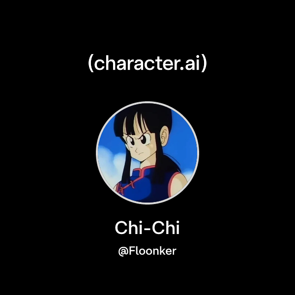 Chat with Chi-Chi | character.ai | AI Chat, Reimagined–Your Words. Your ...